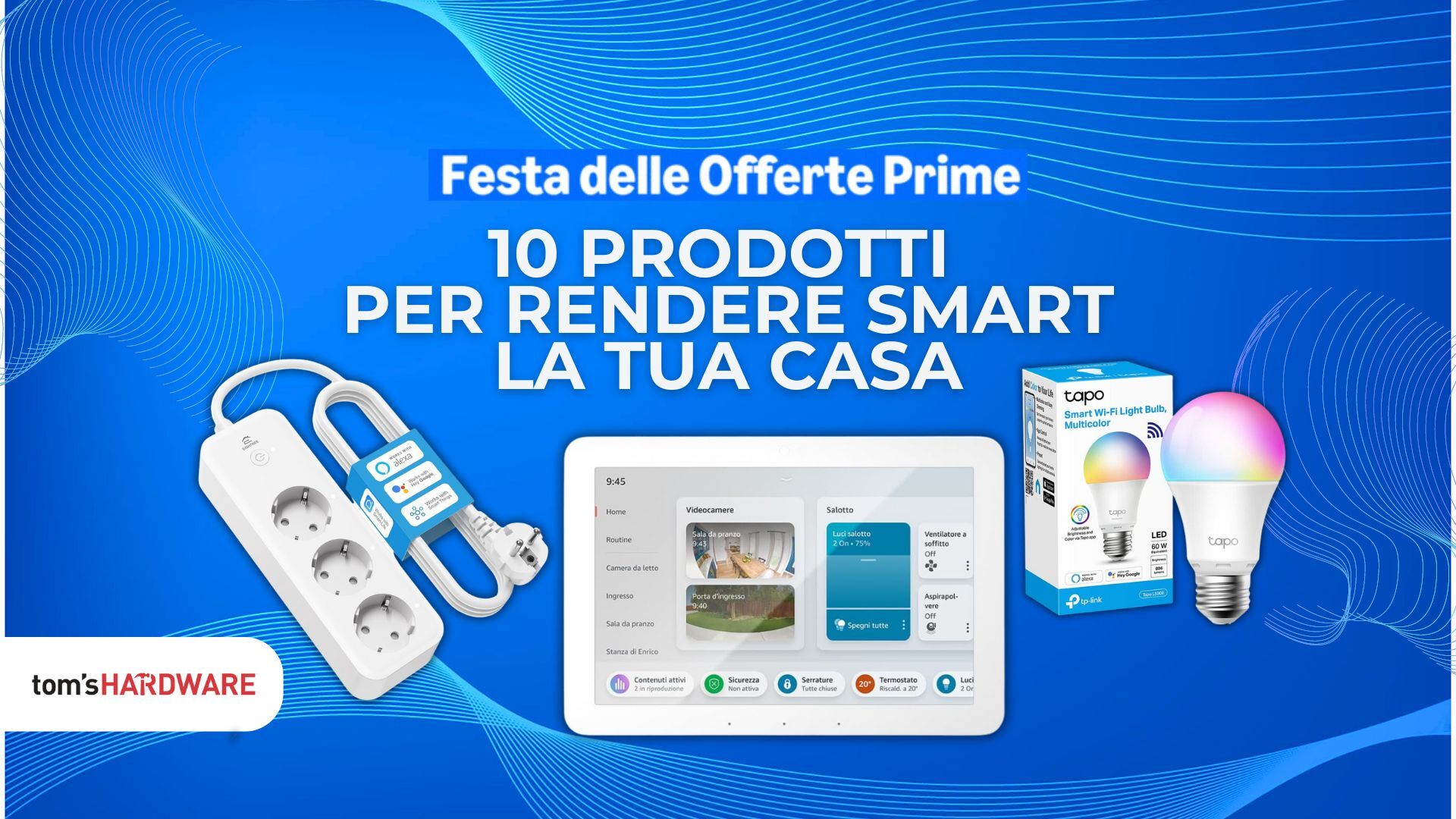 Rendi smart la tua casa: i migliori dispositivi in offerta con la Festa delle Offerte Prime ...