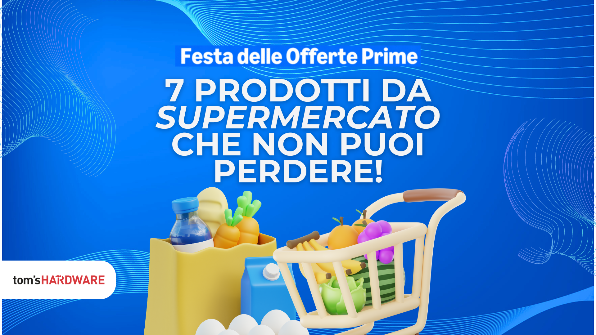 Festa delle Offerte Prime: 7 prodotti da supermercato che non puoi perdere! - Tom's Hardware