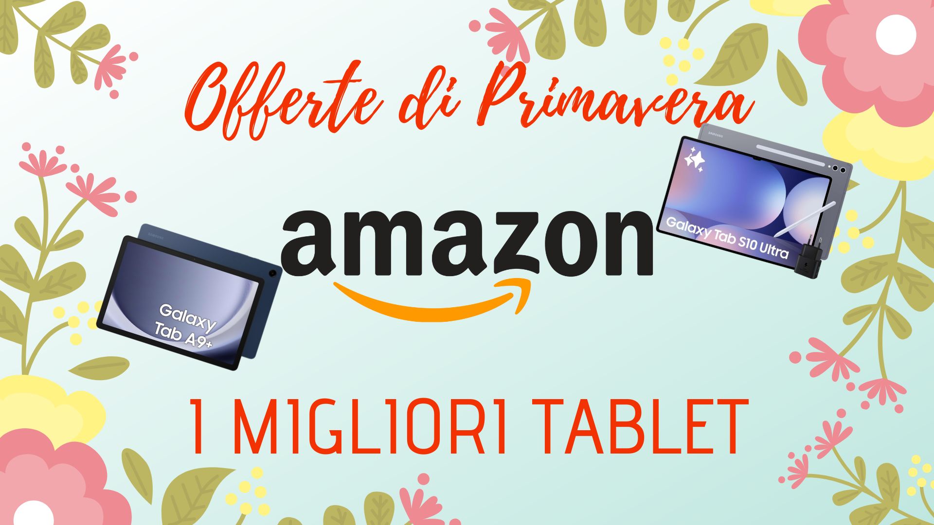 Tablet Samsung? Questi sono i più amati, con gli sconti del momento ...