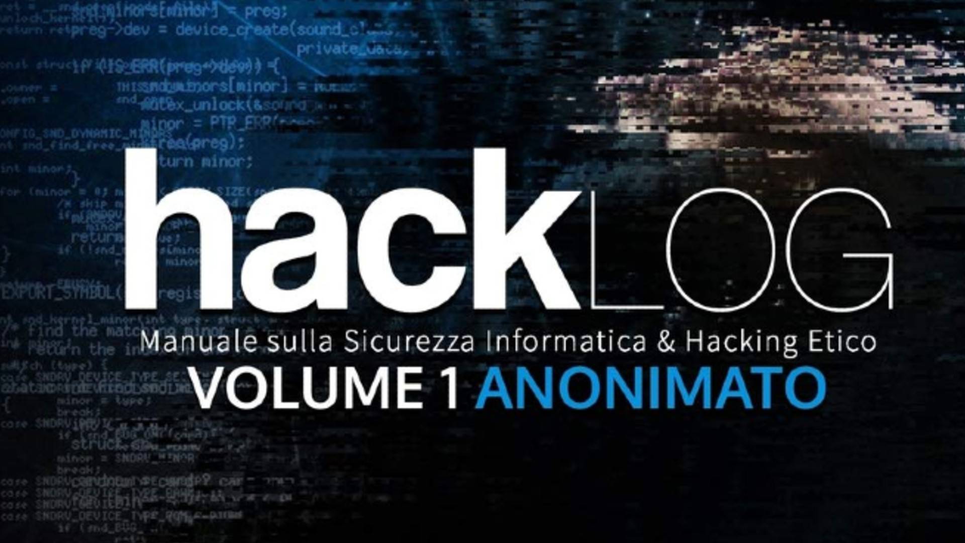 Recensione Hacklog 1 Volume 1 Anonimato (Stefano Novelli) - Tom's Hardware