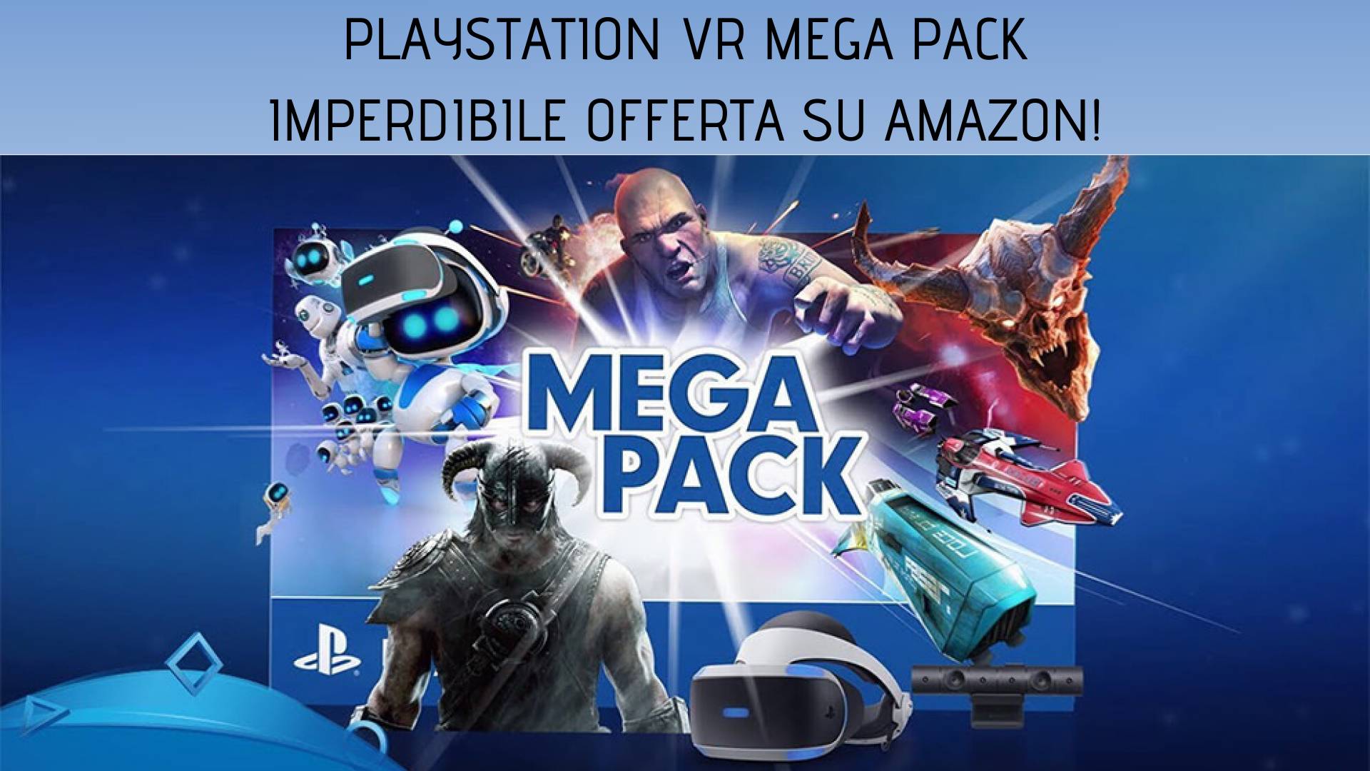 PS VR Mega Pack ad un super prezzo su Amazon! - Tom's Hardware